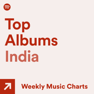 Top Albums - India | Spotify Playlist
