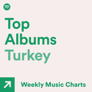 Top Albums - Turkey - playlist by Spotify | Spotify
