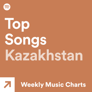 Top Songs - Kazakhstan | Spotify Playlist