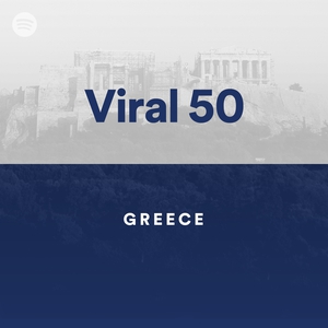 Viral 50 - Greece - playlist by Spotify | Spotify
